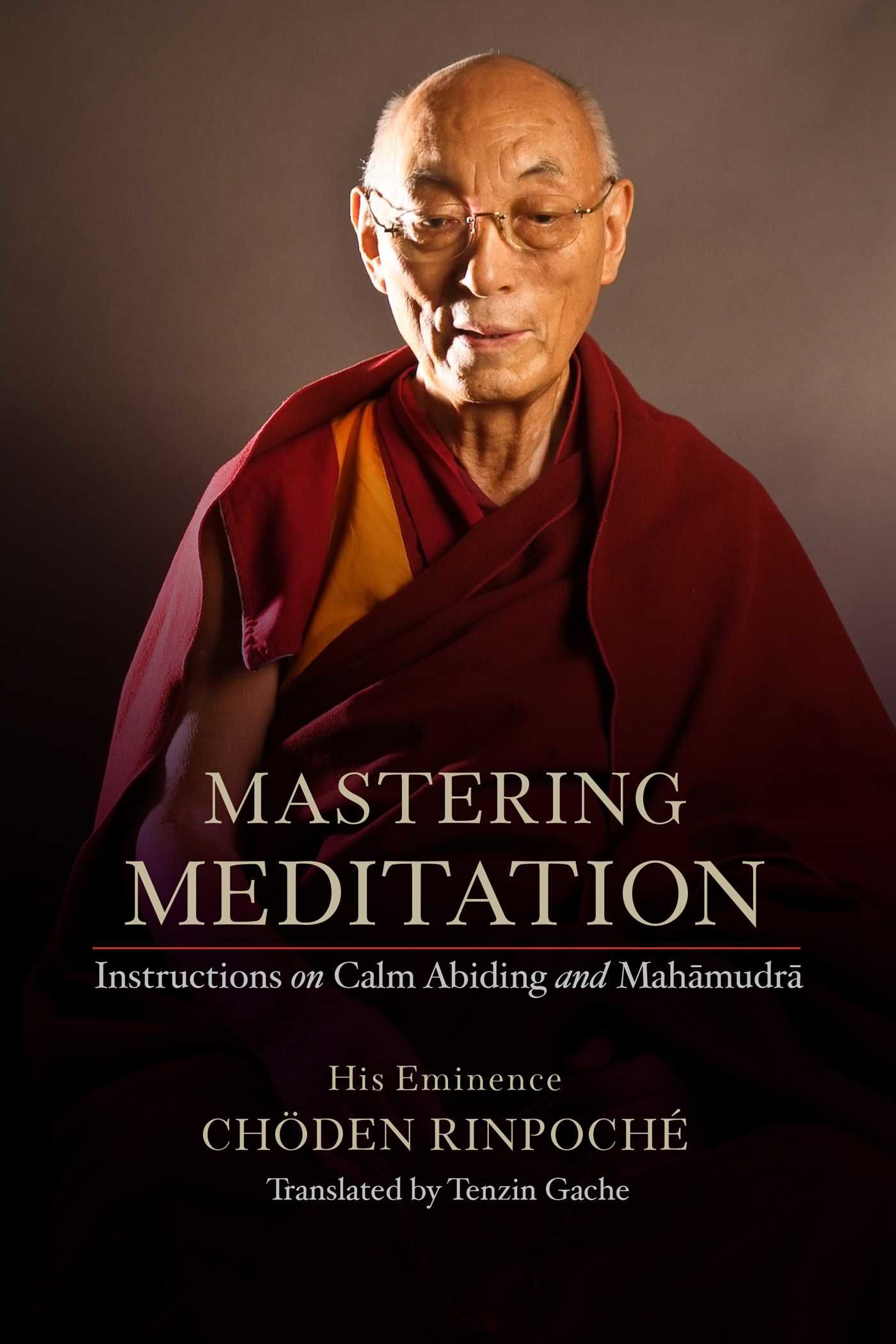BIBLIO | Mastering Meditation: Instructions on Calm Abiding and ...