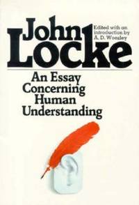 An essay concerning human understanding by Locke, John - 1690