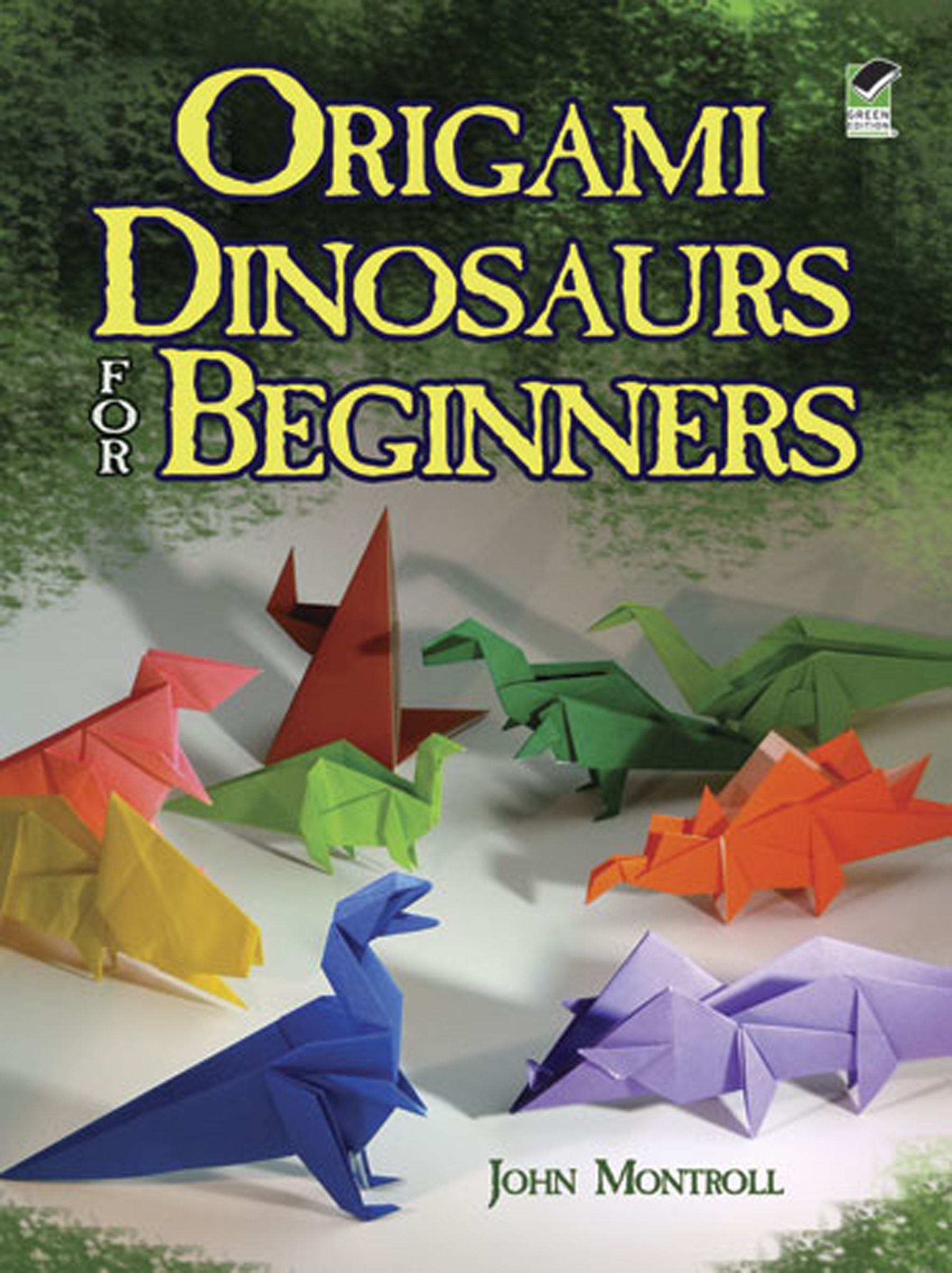 Origami Dinosaurs for Beginners (Dover Origami Papercraft) by John Montroll