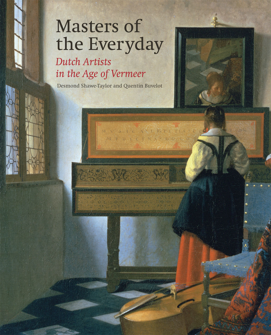 BIBLIO | Masters of the Everyday: Dutch Artists in the Age of Vermeer ...