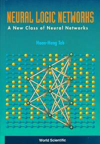 BIBLIO | Neural Logic Networks: A New Class of Neural Networks by Hoon ...