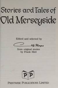 Stories and Tales of Old Merseyside: From "Lancashire Stories by Frank ...