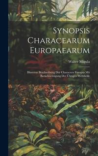 Synopsis Characearum Europaearum: Illustrirte Beschreibung Der ...