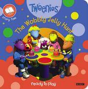 BIBLIO | "Tweenies": Wobbly Jelly Hunt (Tweenies: Story Time) by BBC ...
