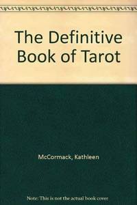 BIBLIO | The Definitive Book of Tarot by McCormack, Kathleen ...
