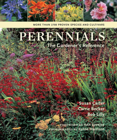 Perennials: The Gardener's Reference by Susan Carter,Carrie Becker,Bob ...