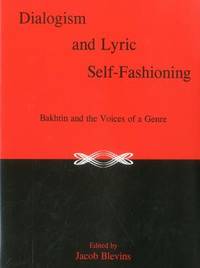 BIBLIO | Dialogism and Lyric Self-Fashioning: Bakhtin and the Voices of ...
