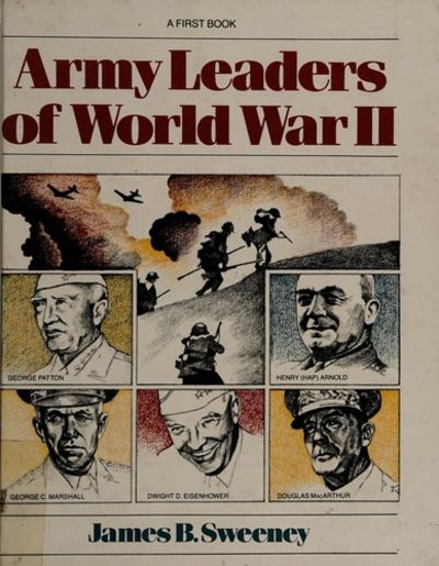 Army Leaders of World War II by James B. Sweeney - 1984