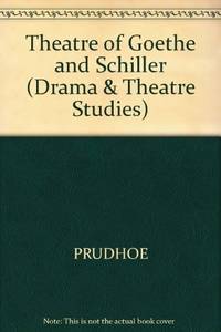 Theatre Goethe & Schiller by John Edgar Prudhoe | Hardcover | 1973 ...