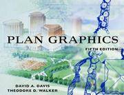 Plan Graphics, 5th Edition by David A. Davis, Theodore D. Walker ...