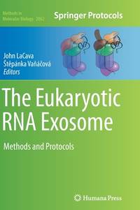 BIBLIO | The Eukaryotic RNA Exosome: Methods and Protocols (Methods in ...