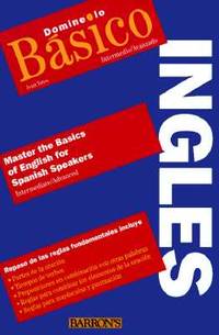 Domine lo bsico Ingls: Master the Basics English for Spanish Speakers ...