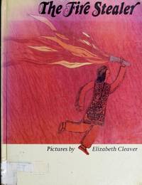 BIBLIO | The Fire Stealer by Elizabeth Cleaver | Hardcover | January ...
