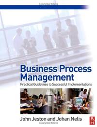 Business Process Management by John Jeston, Johan Nelis