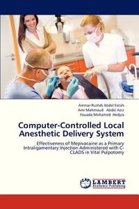 Computer-Controlled Local Anesthetic Delivery System by Abdel Fatah ...