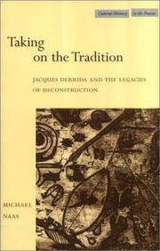 Taking on the Tradition: Jacques Derrida and the Legacies of ...