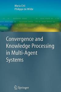 BIBLIO | Convergence and Knowledge Processing in Multi-Agent Systems by ...