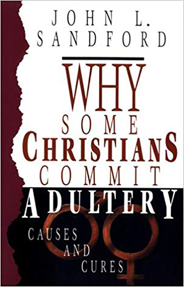 Why Some Christians Commit Adultery: Causes and Cures by John L ...