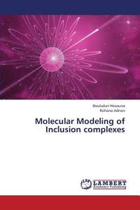 Molecular Modeling of Inclusion complexes by Hosouna, Boubaker ...