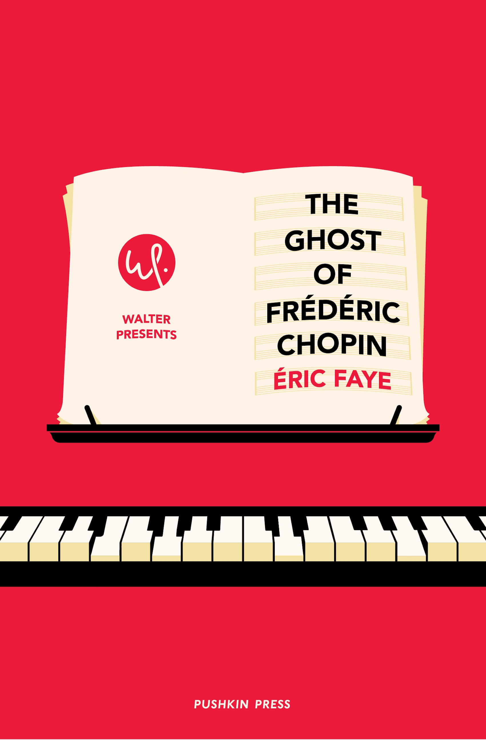 The Ghost of Frederic Chopin (Walter Presents) by Eric Faye | Trade ...
