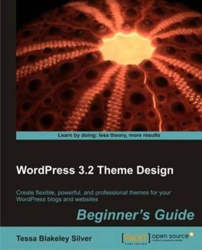 BIBLIO | Wordpress Theme Development: Beginner's Guide by Mccollin, Rachel | Paperback | 2013-04 ...