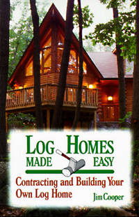 BIBLIO | Log Homes Made Easy (How-To Guides) by Cooper, Jim | Paperback ...
