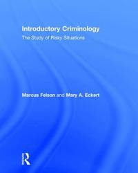 Introductory Criminology: The Study of Risky Situations by Marcus ...
