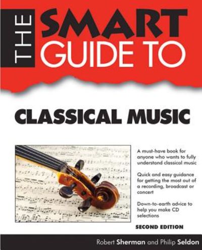 The Smart Guide to Classical Music (Smart Guides) by Robert Sherman ...