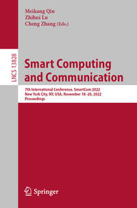 Smart Computing and Communication: 7th International Conference, Smartcom 2022, New York City ...