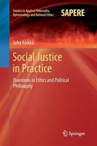 Social Justice in Practice: Questions in Ethics and Political ...