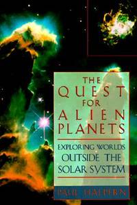 THE QUEST FOR ALIEN PLANETS: Exploring Worlds Outside the Solar System ...