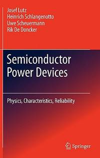 Semiconductor Power Devices: Physics, Characteristics, Reliability von Lutz, Josef | Hardcover ...