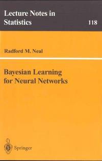 Bayesian Learning for Neural Networks by Radford M. Neal - Paperback ...