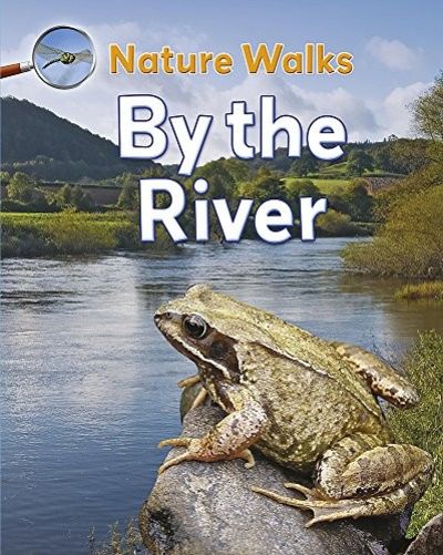Nature Trail. by the River by Clare Collinson | Hardcover | 2010 ...