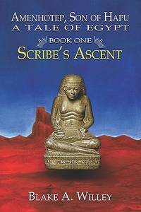 BIBLIO | Amenhotep, Son of Hapu: A Tale of Egypt Book 1, Scribe's ...