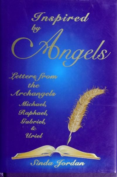 Inspired by Angels: Letters from the Archangels Michael, Raphale ...