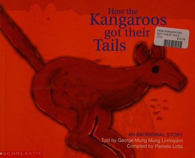 BIBLIO | Aboriginal Story: How the Kangaroos Got Their Tails (How ...