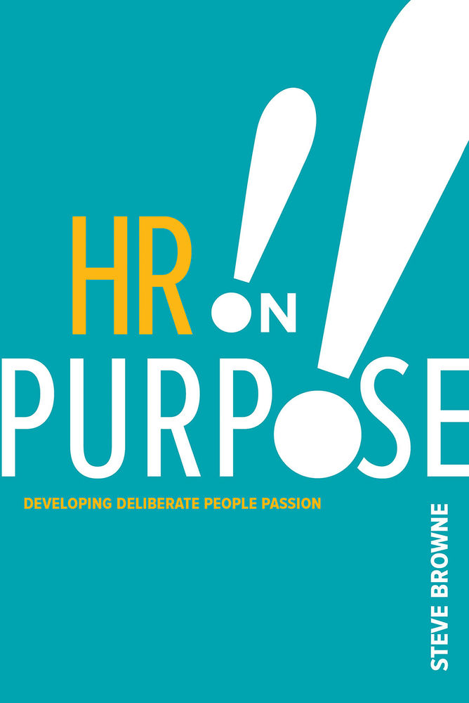 HR on Purpose by Steve Browne | HARD BACK | 2017-11-01 | PENGUIN RANDOM ...