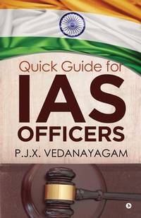 BIBLIO | Quick Guide for IAS Officers by P. J. X. Vedanayagam ...