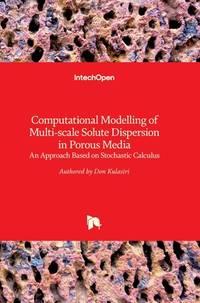 Computational Modelling of Multi-scale Solute Dispersion in Porous ...
