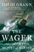 The Wager: A Tale of Shipwreck, Mutiny and Murder de David Grann | Tapa dura | 2023-04-18 ...
