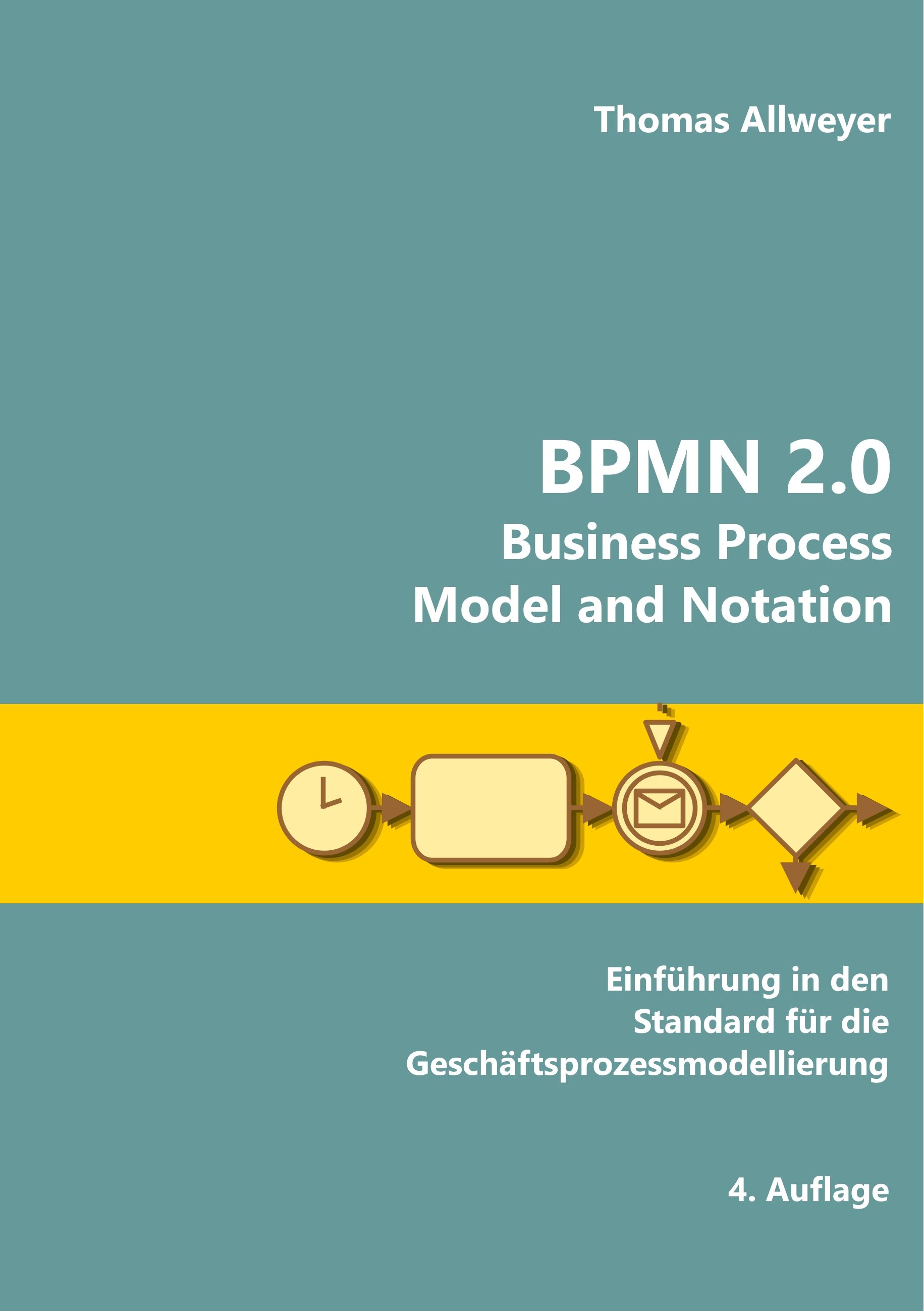 BPMN 2.0 - Business Process Model and Notation:Einführung in den ...