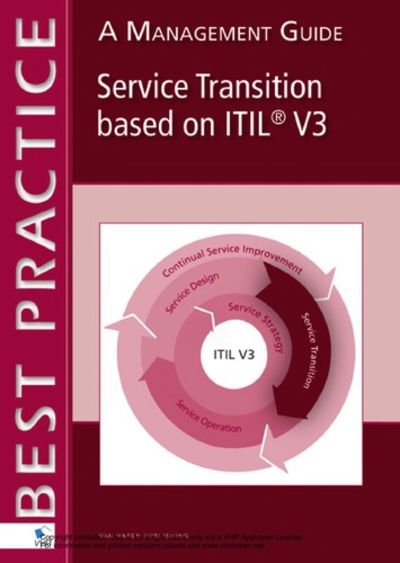 Service Transition Based on ITIL V3: A Management Guide by Jan Van Bon; Arjen de Jong; Axel ...