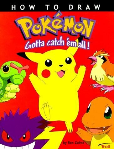 How to Draw Pokemon: Gotta Catch 'Em All! by Zalme, Ron | Paperback ...
