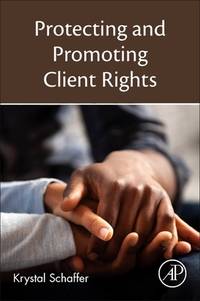 Protecting and Promoting Client Rights by Krystal Schaffer | Paperback ...