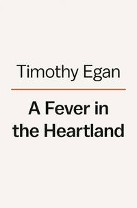 A Fever In The by Timothy Egan (44 items) - Biblio