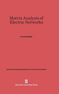 Matrix Analysis of Electric Networks by P. Le Corbeiller | Hardcover ...