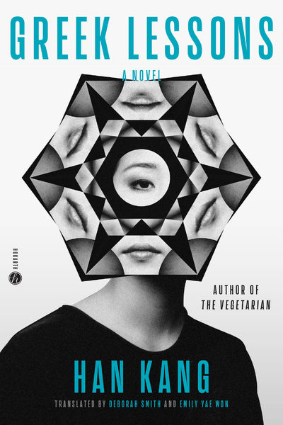 BIBLIO | Greek Lessons by Han Kang; Deborah Smith (Translator); E ...