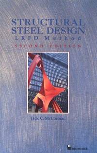 Structural Steel Design: Lrfd Method: 2nd ed by Jack C McCormac ...