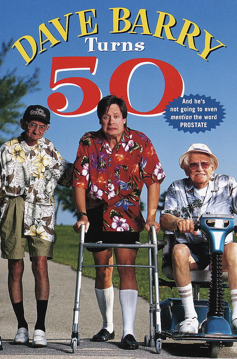 Dave Barry Turns 50 by Dave Barry | Hardcover | September 1998 | Crown ...